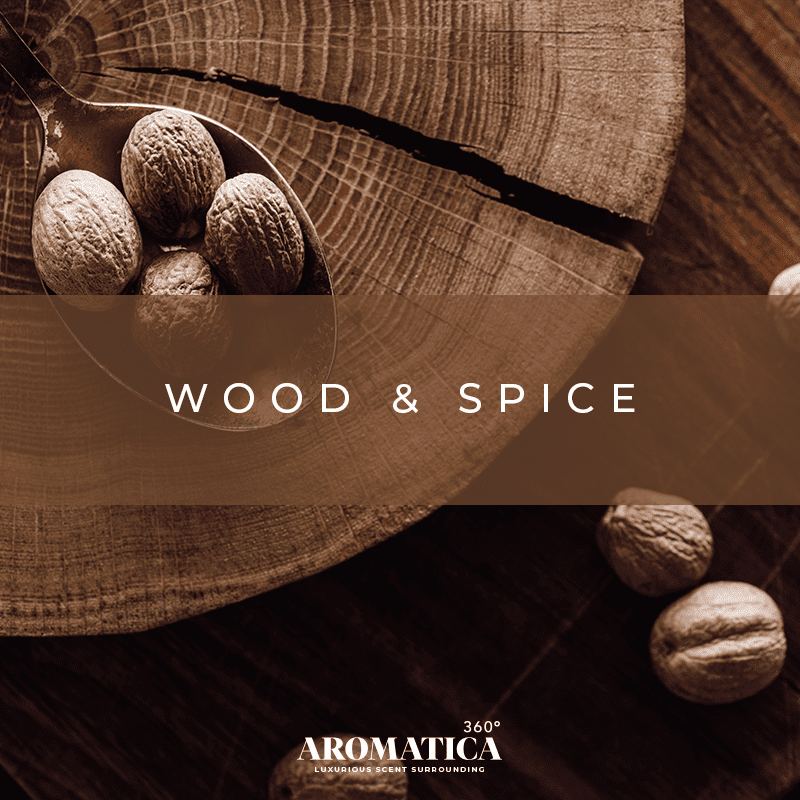 Wood & Spice – Aromatica360
